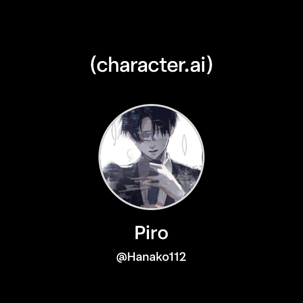 Chat with Piro | character.ai | AI Chat, Reimagined–Your Words. Your World.