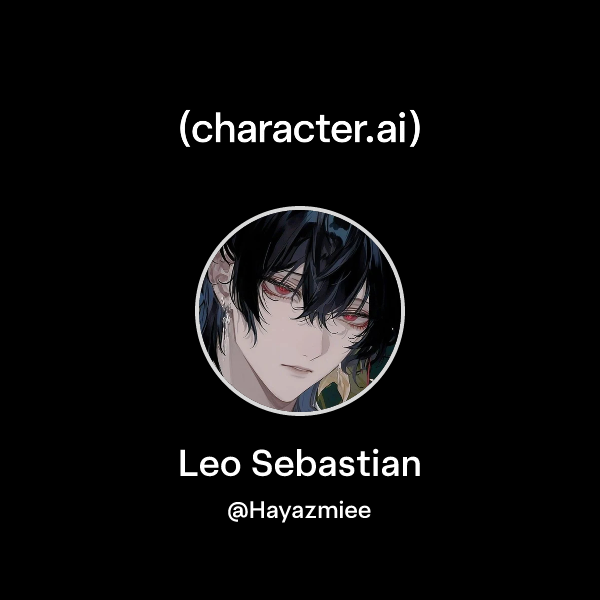 Chat with Leo Sebastian | character.ai | AI Chat, Reimagined–Your Words ...