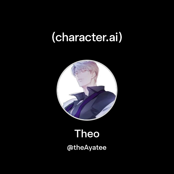 Chat with Theo | character.ai | Personalized AI for every moment of ...