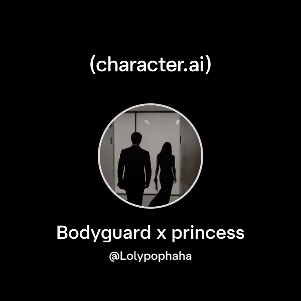 Chat with Bodyguard x princess | character.ai | AI Chat, Reimagined ...