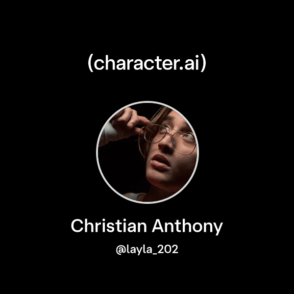Chat with Christian Anthony | character.ai | AI Chat, Reimagined–Your Words. Your World.