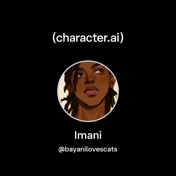 Chat with Imani | character.ai | AI Chat, Reimagined–Your Words. Your ...