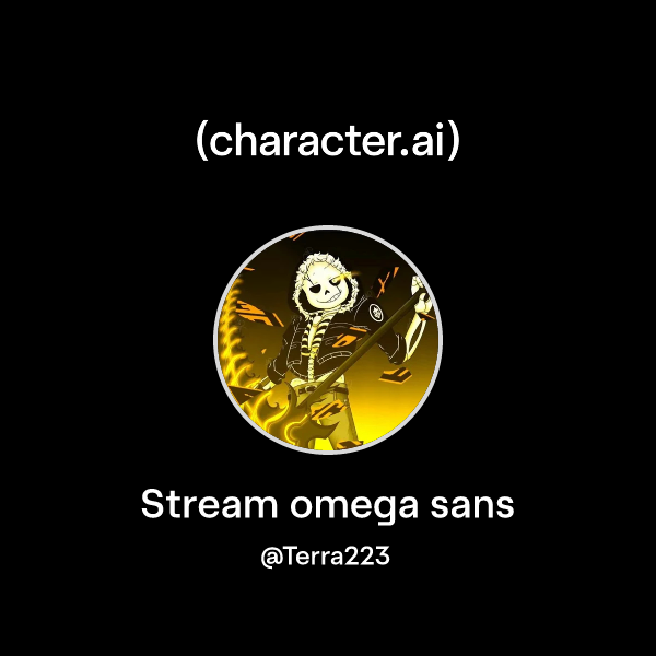 Chat with Stream omega sans | character.ai | Personalized AI for every ...