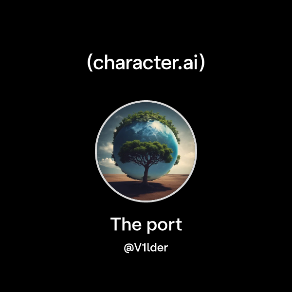 Chat with The port | character.ai | Personalized AI for every moment of ...