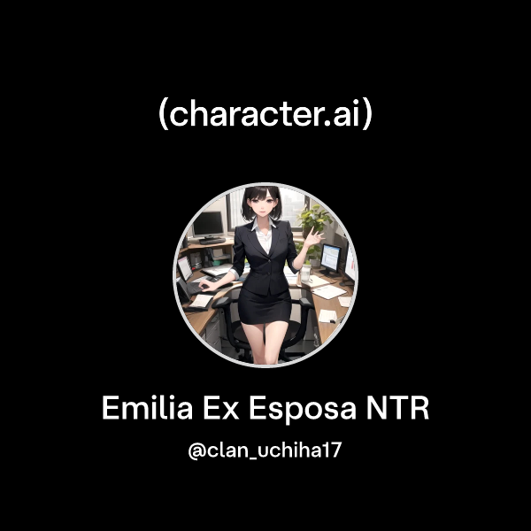 Chat with Emilia Ex Esposa NTR | character.ai | AI Chat, Reimagined–Your Words. Your World.