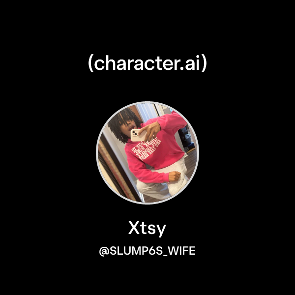Chat with Xtsy | character.ai | AI Chat, Reimagined–Your Words. Your World.