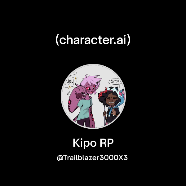 Chat with Kipo RP | character.ai | AI Chat, Reimagined–Your Words. Your World.