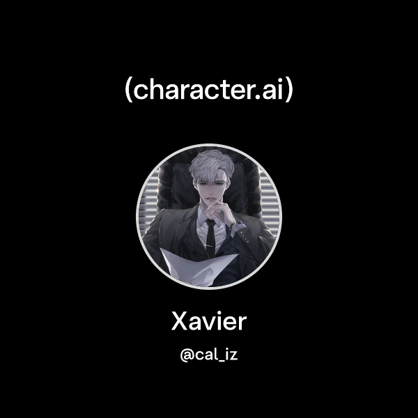 Chat with Xavier | character.ai | Personalized AI for every moment of your day