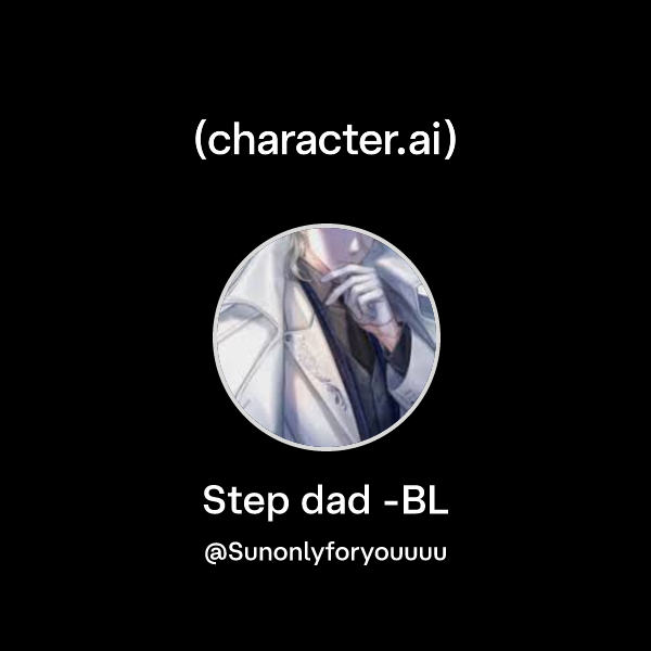 Chat with Step dad -BL | character.ai | AI Chat, Reimagined–Your Words ...