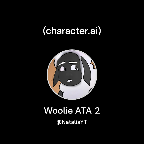 Chat with Woolie ATA 2 | character.ai | AI Chat, Reimagined–Your Words ...