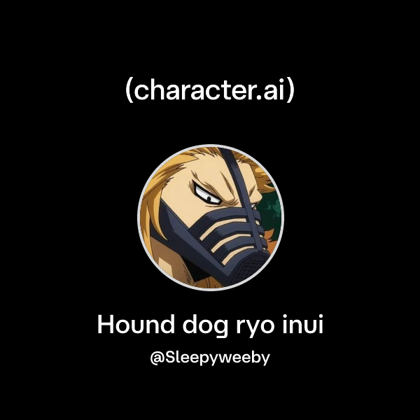 Chat with Hound dog ryo inui | character.ai | AI Chat, Reimagined–Your ...