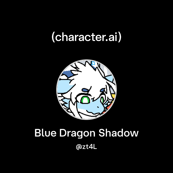 Chat with Blue Dragon Shadow | character.ai | Personalized AI for every ...