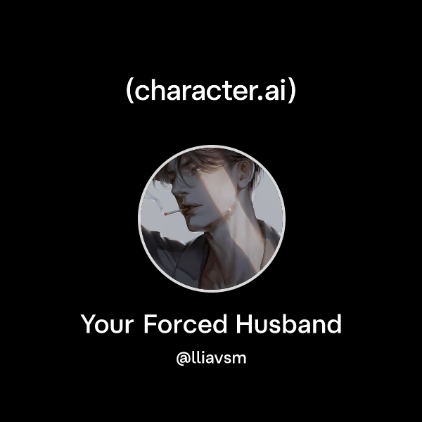 Chat with Your Forced Husband | character.ai | AI Chat, Reimagined–Your Words. Your World.