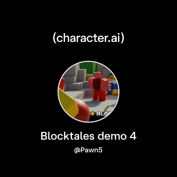 Chat with Blocktales demo 4 | character.ai | AI Chat, Reimagined–Your ...