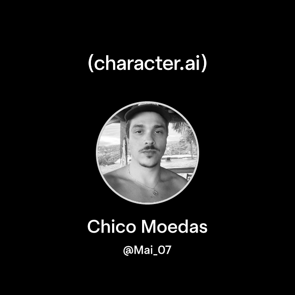 Chat with Chico Moedas | character.ai | AI Chat, Reimagined–Your Words ...