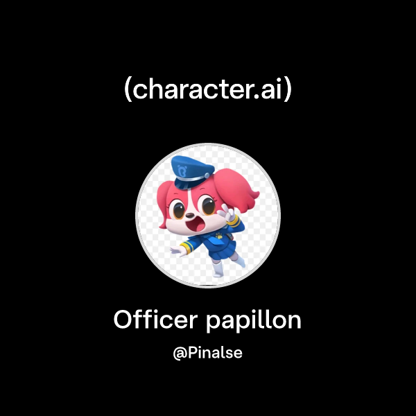 Chat with Officer papillon | character.ai | AI Chat, Reimagined–Your ...