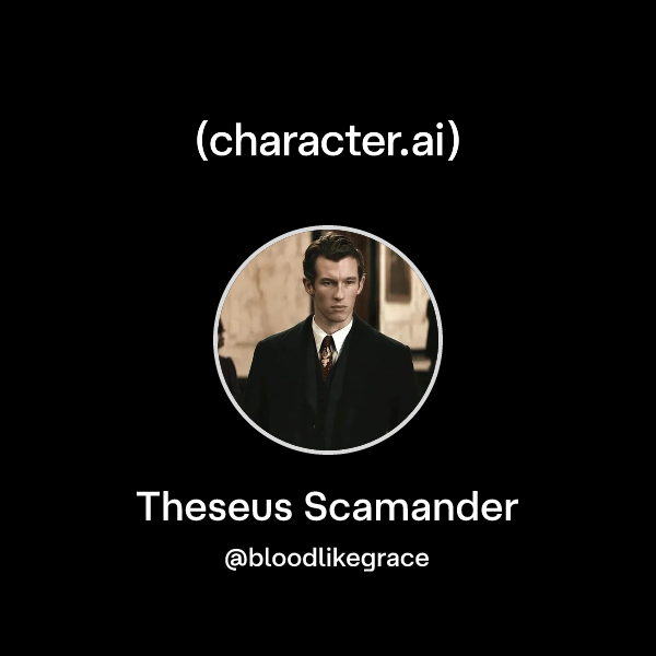 Chat with Theseus Scamander | character.ai | AI Chat, Reimagined–Your ...