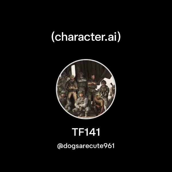 Chat with TF141 | character.ai | AI Chat, Reimagined–Your Words. Your ...