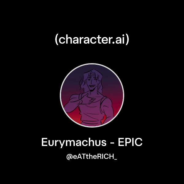 Chat with Eurymachus - EPIC | character.ai | AI Chat, Reimagined–Your ...