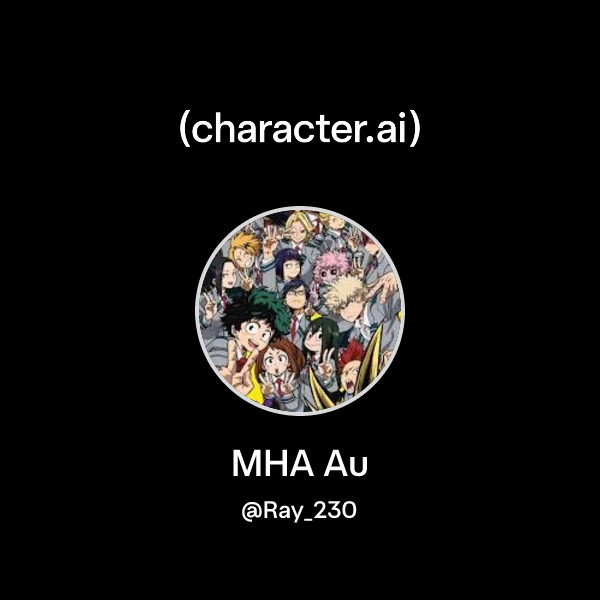 Chat with MHA Au | character.ai | AI Chat, Reimagined–Your Words. Your ...