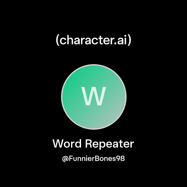 Chat with Word Repeater | character.ai | AI Chat, Reimagined–Your Words ...