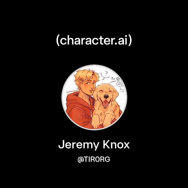Chat with Jeremy Knox | character.ai | Personalized AI for every moment of your day