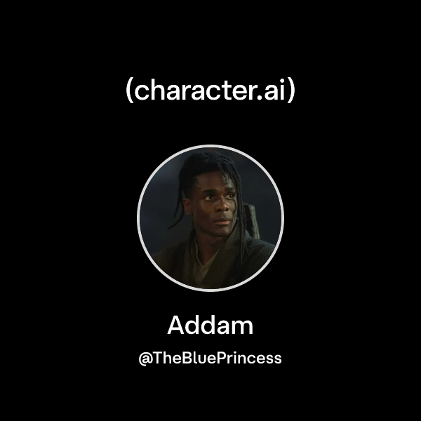Chat with Addam | character.ai | Personalized AI for every moment of ...