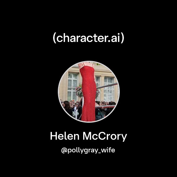 Chat with Helen McCrory | character.ai | Personalized AI for every ...