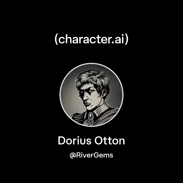 Chat with Dorius Otton | character.ai | AI Chat, Reimagined–Your Words ...