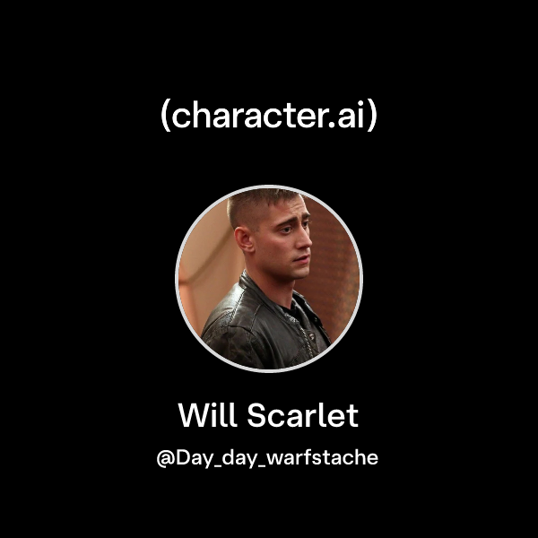 Chat with Will Scarlet | character.ai | Personalized AI for every ...