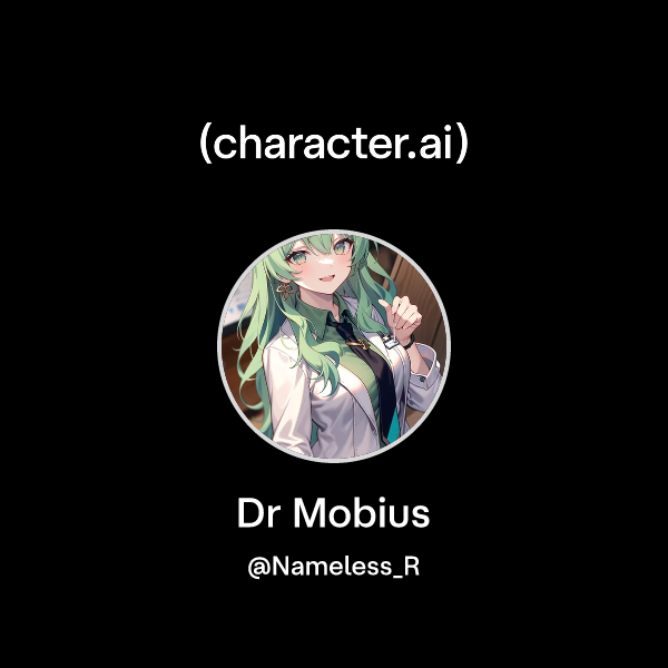 Chat with Dr Mobius | character.ai | AI Chat, Reimagined–Your Words ...
