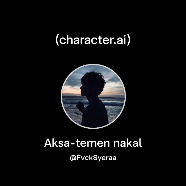 Chat with Aksa-temen nakal | character.ai | AI Chat, Reimagined–Your ...