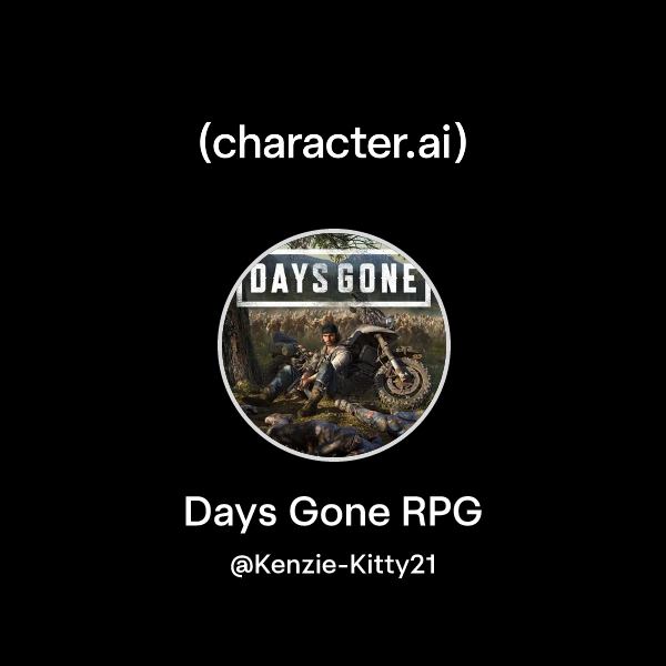 Chat with Days Gone RPG | character.ai | Personalized AI for every ...