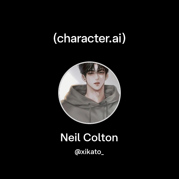 Chat with Neil Colton | character.ai | AI Chat, Reimagined–Your Words ...