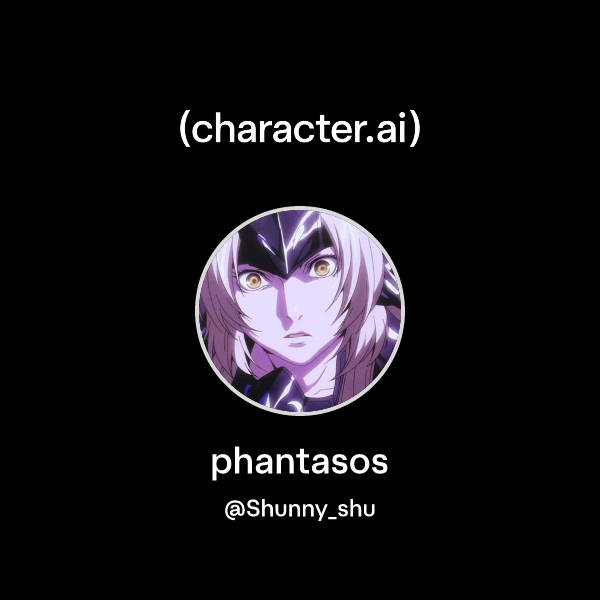 Chat with phantasos | character.ai | Personalized AI for every moment ...