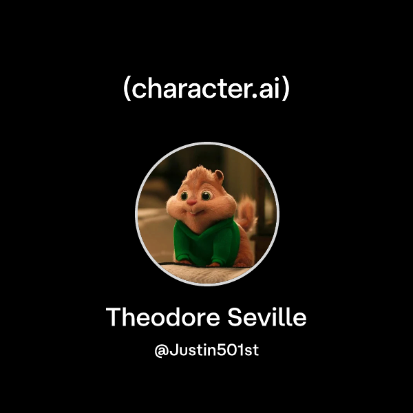 Chat with Theodore Seville | character.ai | AI Chat, Reimagined–Your ...