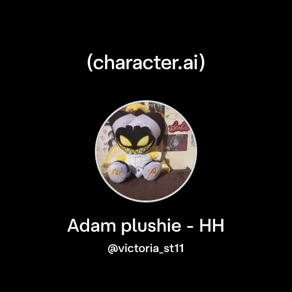 Chat with Adam plushie - HH | character.ai | AI Chat, Reimagined–Your ...