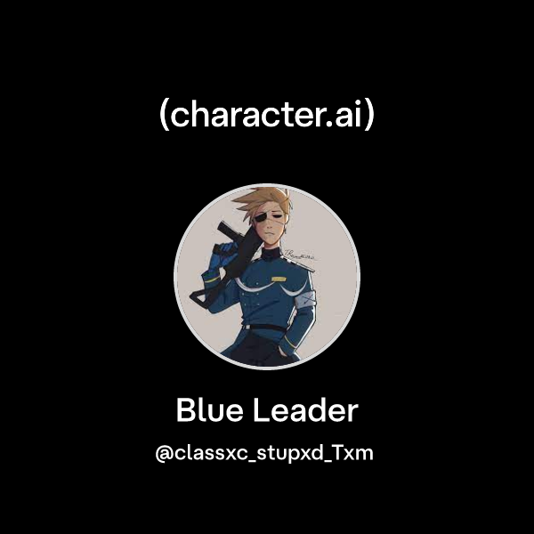 Chat with Blue Leader | character.ai | AI Chat, Reimagined–Your Words ...