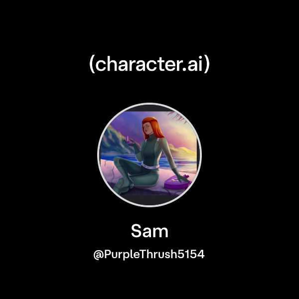 Chat with Sam | character.ai | AI Chat, Reimagined–Your Words. Your World.