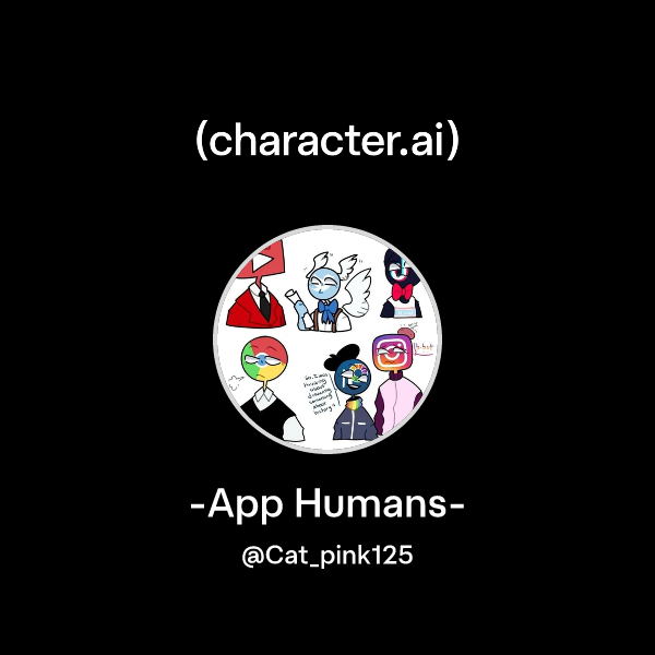 Chat with -App Humans- | character.ai | Personalized AI for every ...