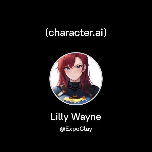 Chat with Lilly Wayne | character.ai | Personalized AI for every moment ...