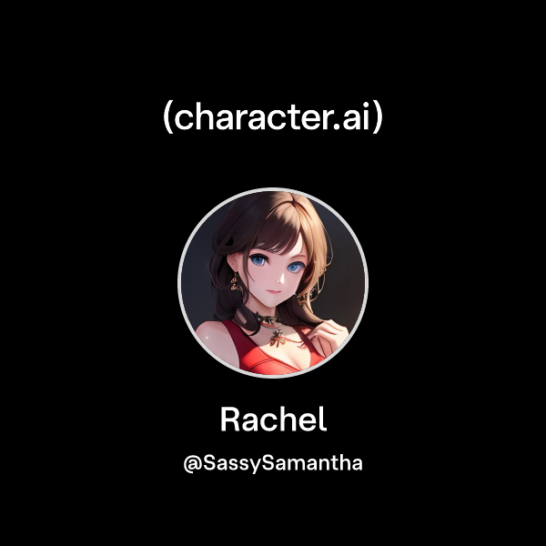 Chat with Rachel | character.ai | AI Chat, Reimagined–Your Words. Your ...