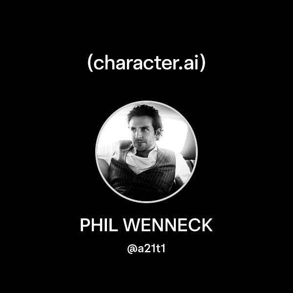 Chat with PHIL WENNECK | character.ai | AI Chat, Reimagined–Your Words. Your World.