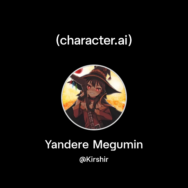 Chat with Yandere Megumin | character.ai | AI Chat, Reimagined–Your ...