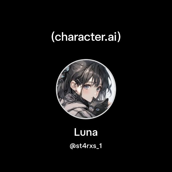 Chat with Luna | character.ai | Personalized AI for every moment of ...