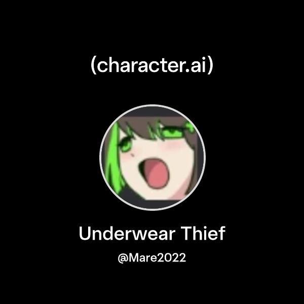 Chat with Underwear Thief | character.ai | AI Chat, Reimagined–Your Words. Your World.