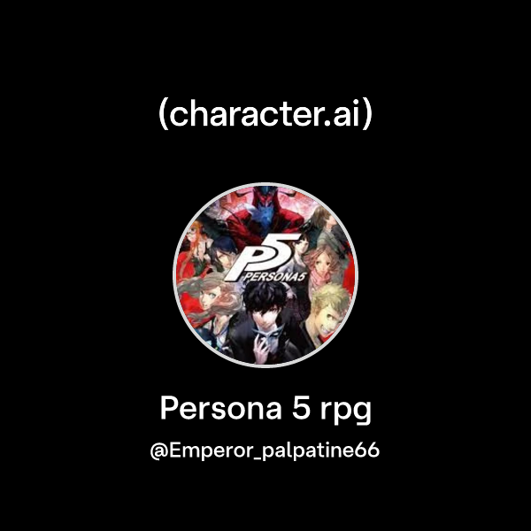 Chat with Persona 5 rpg | character.ai | Personalized AI for every ...