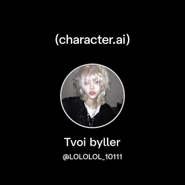 Chat with Tvoi byller | character.ai | Personalized AI for every moment ...