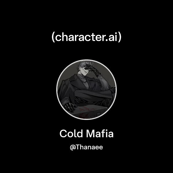 Chat with Cold Mafia | character.ai | AI Chat, Reimagined–Your Words ...