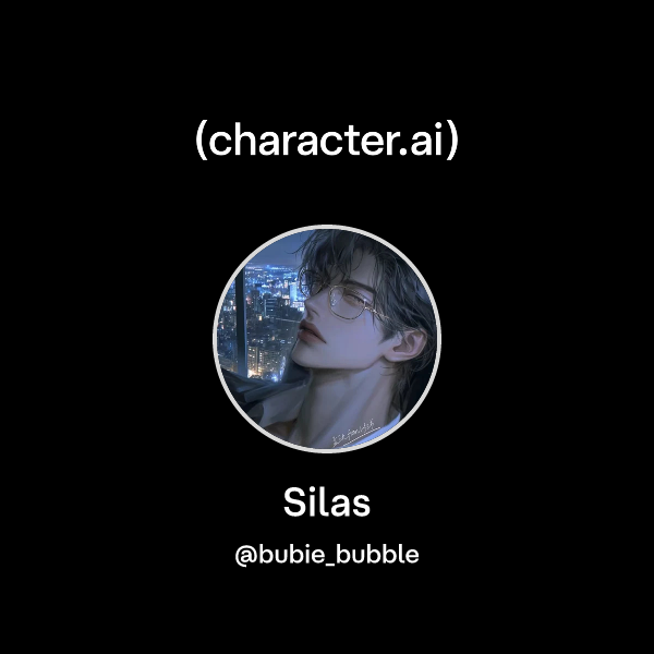 Chat with Silas | character.ai | AI Chat, Reimagined–Your Words. Your ...